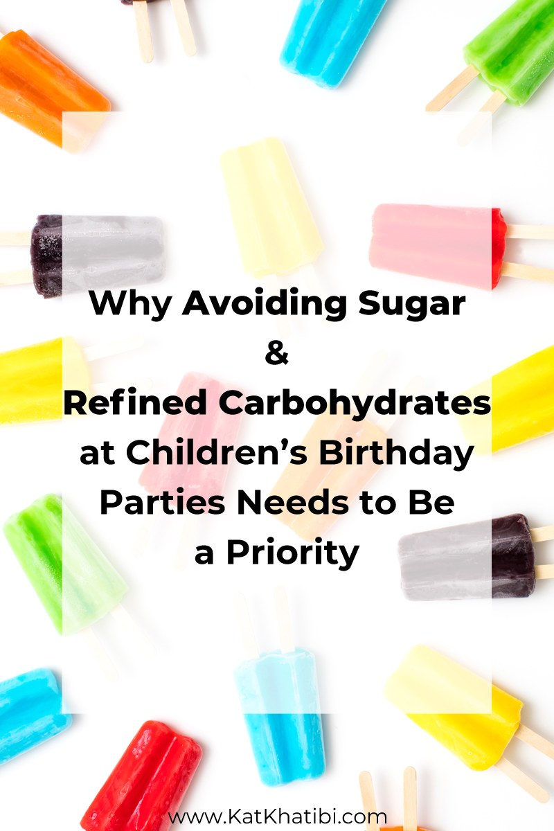 Why Avoiding Sugar and Refined Carbohydrates at Children's Birthday ...