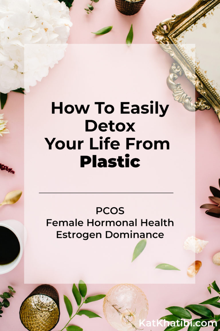 How To Easily Detox Your Life From Plastic | Kat Khatibi Podcast on ...