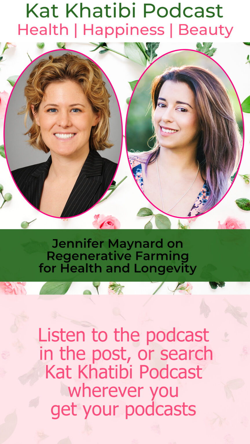 Jennifer Maynard on Regenerative Farming for Health and Longevity | Kat ...